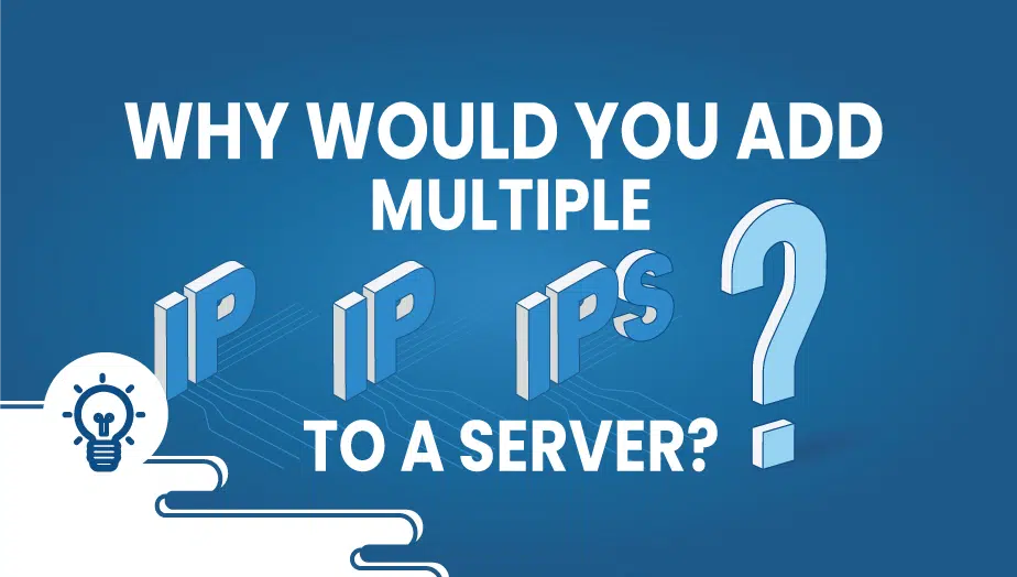 Why would you add multiple IPs to a server? - VPSie.com