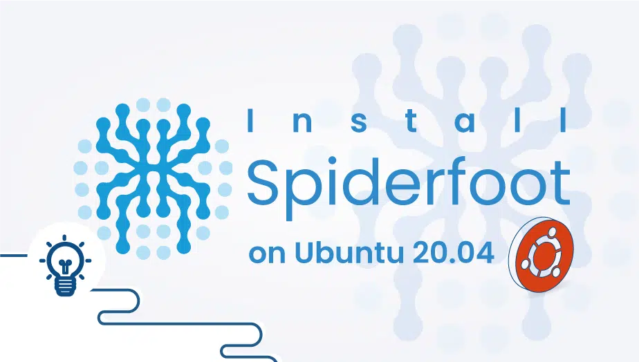 Install SpiderFoot on Ubuntu 20.04 | VPSie Tutorials