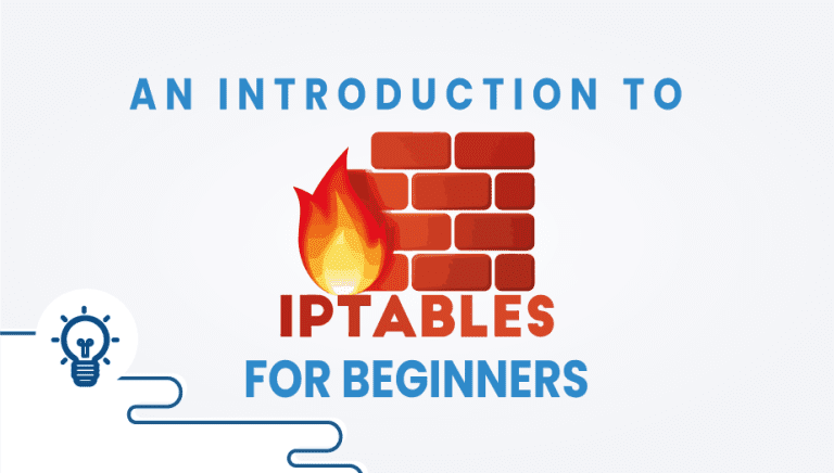 An Introduction to IPtables for Beginners | VPSie Tutorials