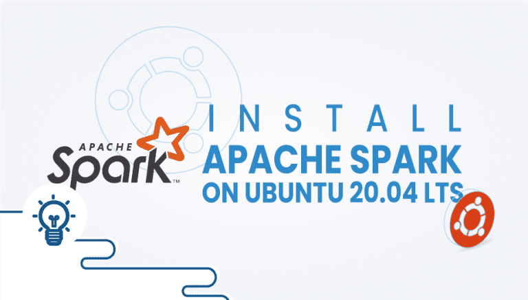How To Install Apache Spark On Ubuntu 20.04 LTS | VPSie.com